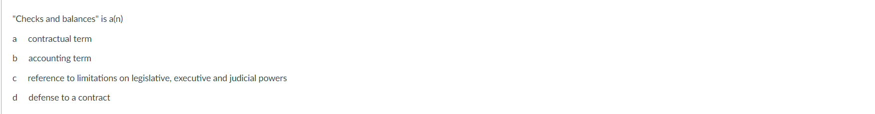 Solved "Checks and balances" is a(n) a contractual term b | Chegg.com