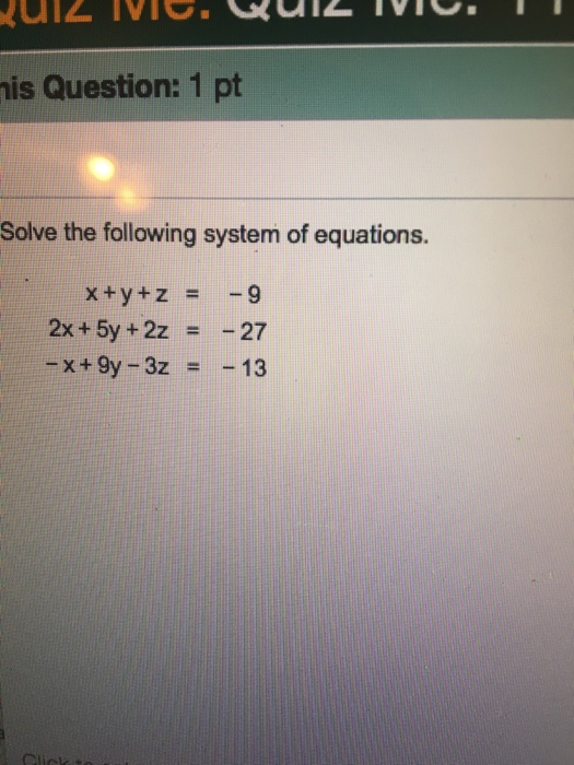 Solved Solve the following system of equations. x + y + z = | Chegg.com