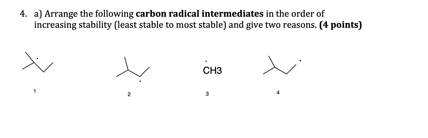 Solved 4. ﻿a) ﻿Arrange the following carbon radical | Chegg.com
