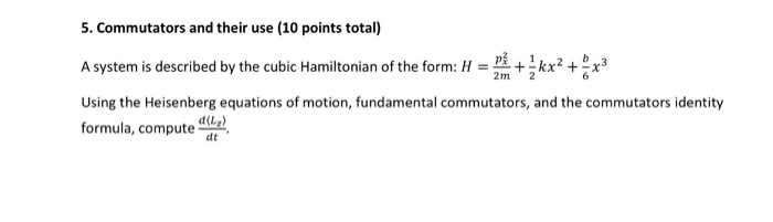 Solved 5. Commutators and their use (10 points total) A | Chegg.com