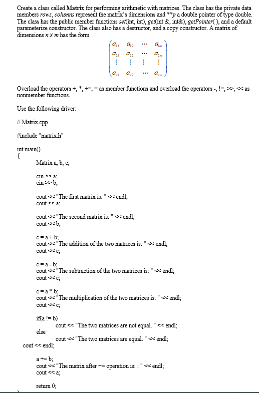 Solved Create a class called Matrix for performing | Chegg.com