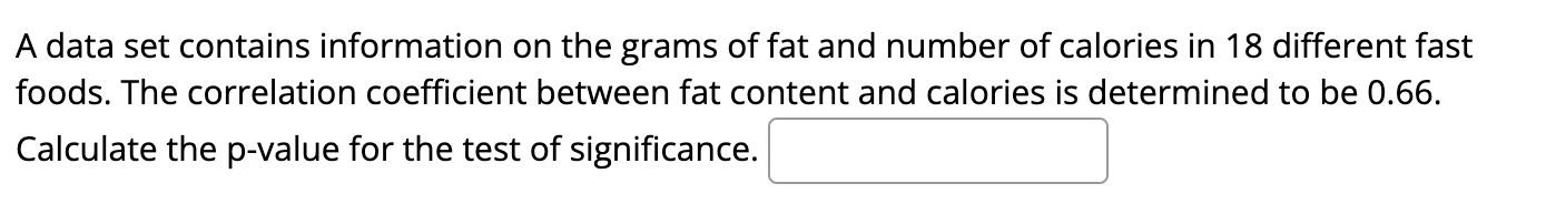 Solved A data set contains information on the grams of fat | Chegg.com