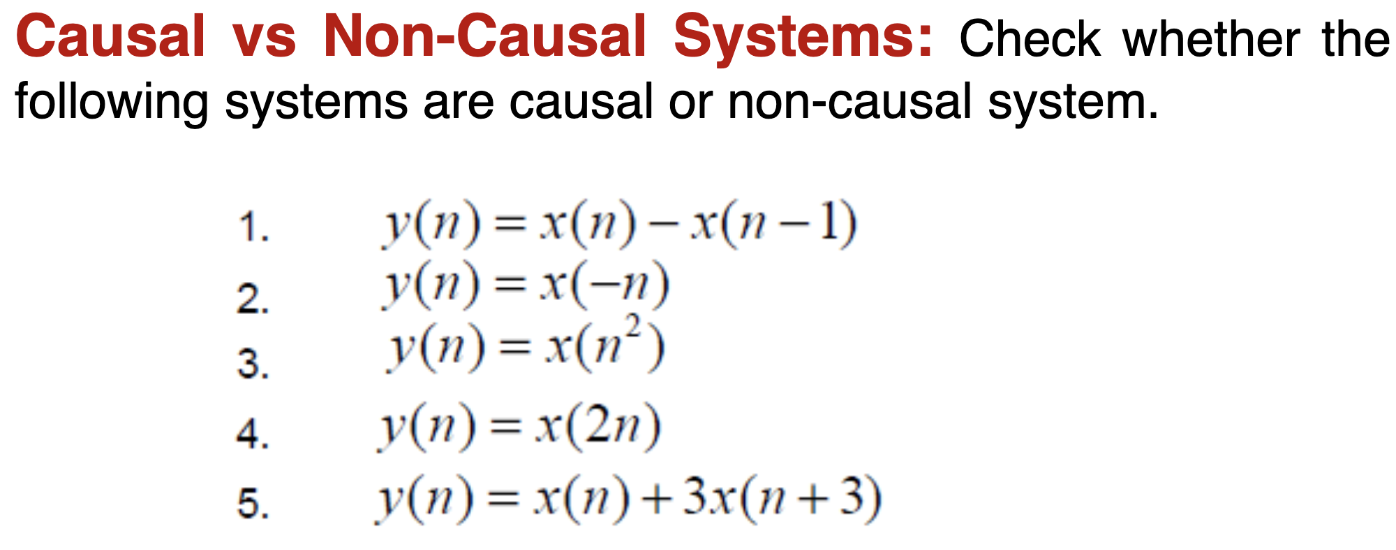 Solved Causal vs Non-Causal Systems: Check whether the | Chegg.com