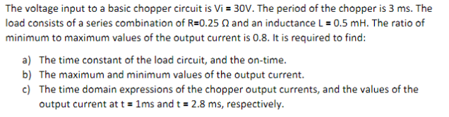 Solved The voltage input to a basic chopper circuit is Vi = | Chegg.com