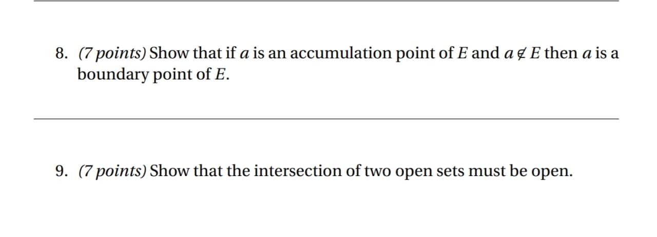 Solved 8. (7 points) Show that if a is an accumulation point | Chegg.com