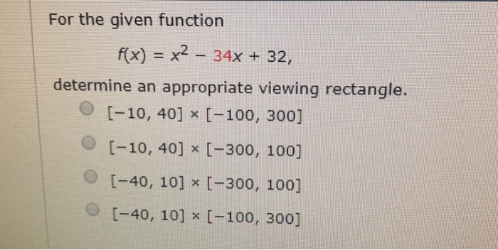 Solved For the given function f(x) x2 34x + 32, determine an | Chegg.com