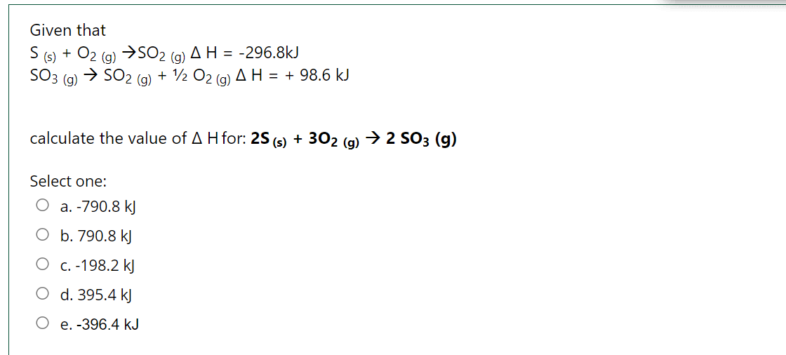 Solved Given that s(s) + O2(g) → SO2 (g) A H = -296.8kJ SO2 | Chegg.com