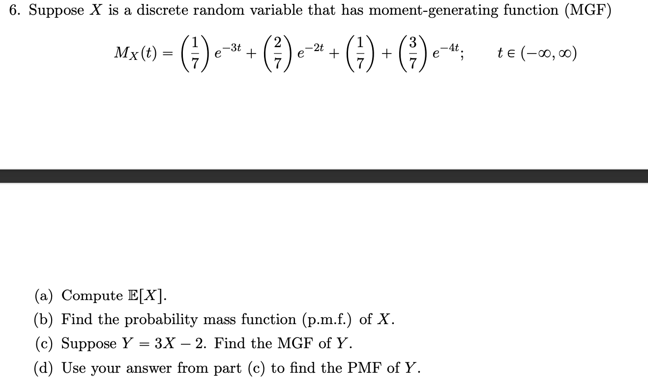 Solved 6. Suppose X is a discrete random variable that has | Chegg.com
