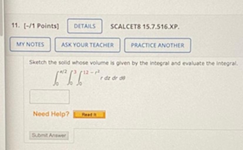 Solved 11. (-/1 Points) DETAILS SCALCETS 15.7.516.XP. MY | Chegg.com Solved 11. (-/1 Points) DETAILS SCALCETS 15.7.516.XP. MY | Chegg.com