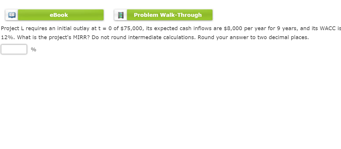 Solved eBook Problem Walk-Through Project L requires an | Chegg.com