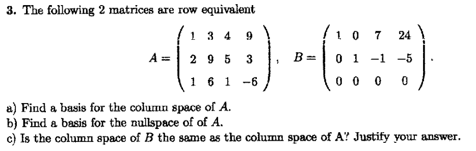 Solved 3. The following 2 matrices are row equivalent | Chegg.com