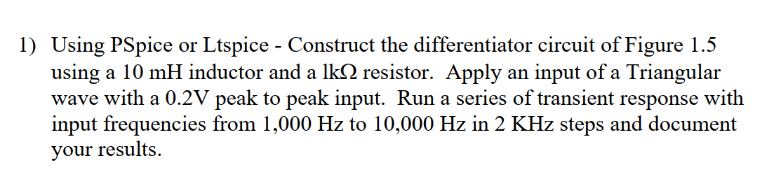 Solved Using PSpice or Ltspice - Construct the | Chegg.com Solved Using PSpice or Ltspice - Construct the | Chegg.com