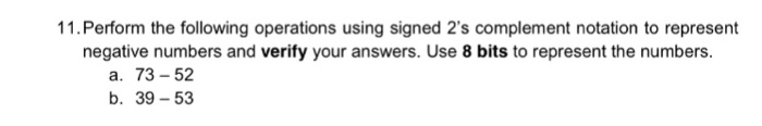 Solved 11. Perform the following operations using signed 2's | Chegg.com