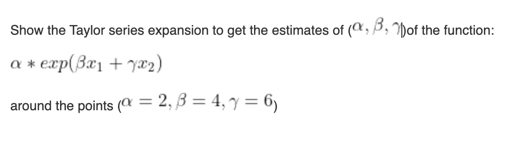 Solved Show the Taylor series expansion to get the estimates | Chegg.com