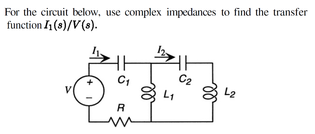 Solved complex impedances to find the transfer For the | Chegg.com