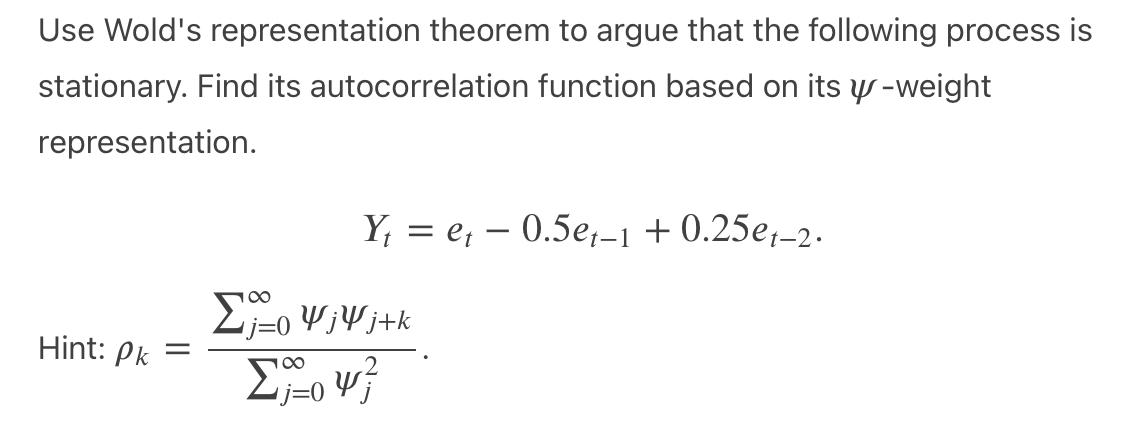 Solved Use Wold's representation theorem to argue that the | Chegg.com