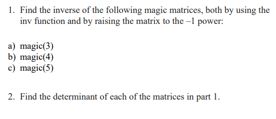 Solved 1. Find the inverse of the following magic matrices, | Chegg.com