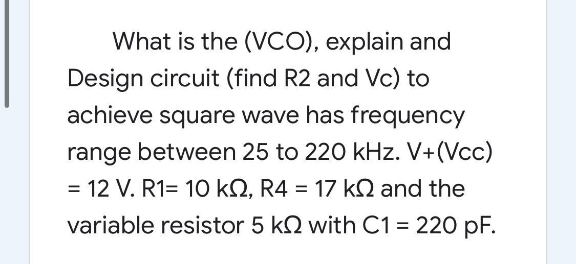 What is the (VCO), explain and Design circuit (find | Chegg.com