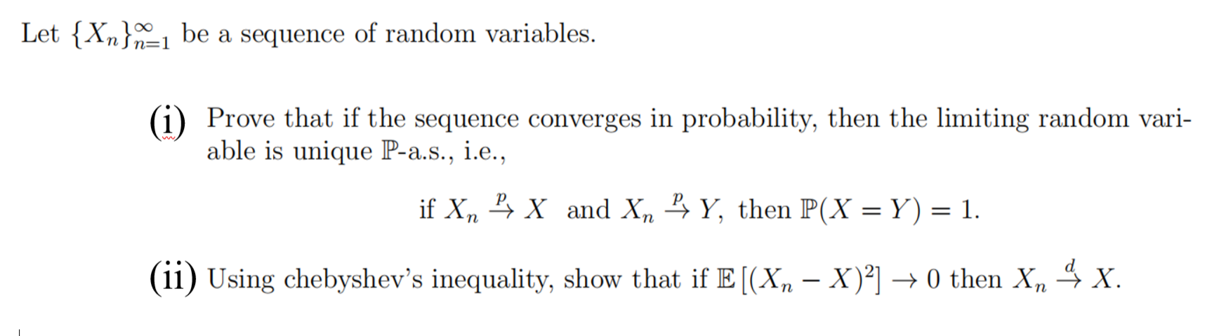 Solved Let {Xn}n=1 be a sequence of random variables. (i) | Chegg.com