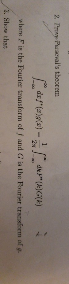 Solved 2. Prove Parseval's theorem where F is the Fourier | Chegg.com