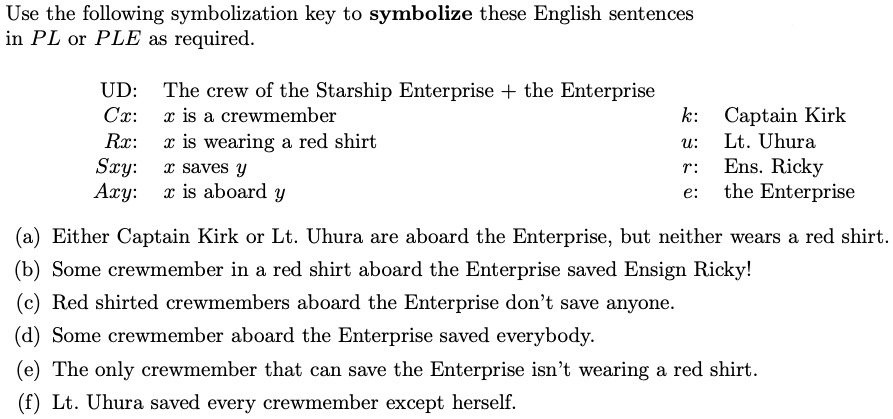Solved Use the following symbolization key to symbolize | Chegg.com