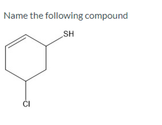 Solved Name the following compound SH | Chegg.com