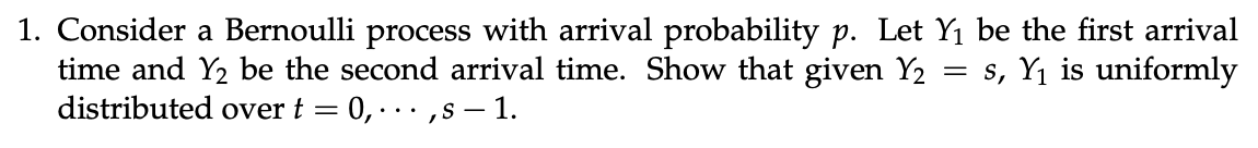 1. Consider a Bernoulli process with arrival | Chegg.com