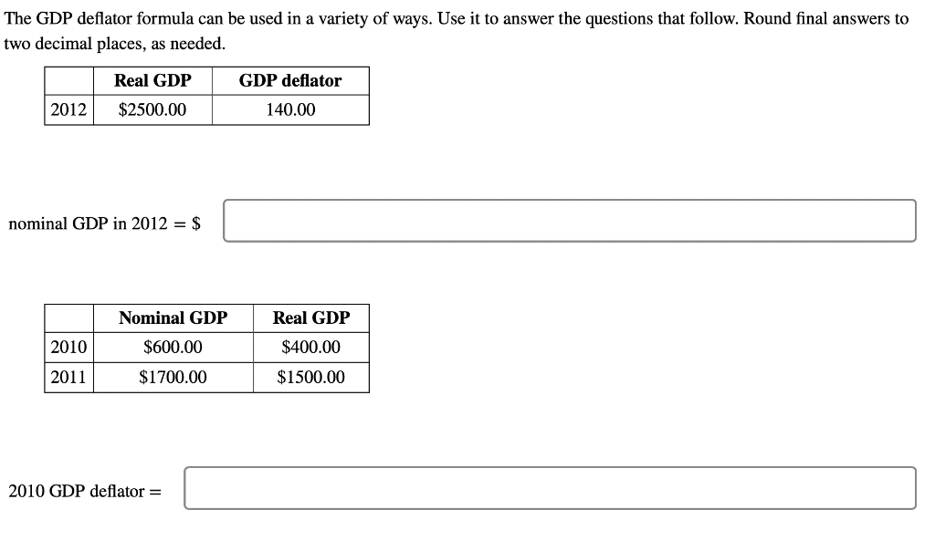 Solved The GDP deflator formula can be used in a variety of | Chegg.com