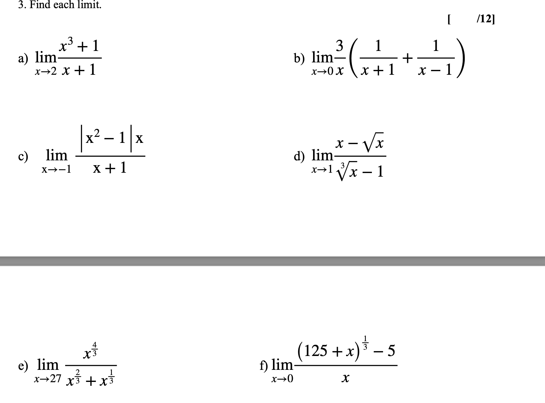 Solved 3. Find each limit. a) limx→2x+1x3+1 b) | Chegg.com