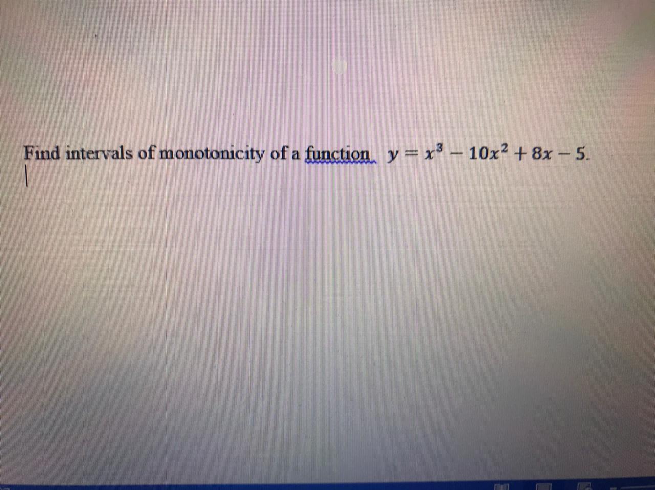 Solved Find intervals of monotonicity of a function, y = x3 | Chegg.com