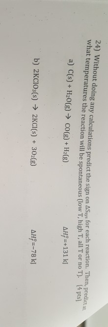 Solved 24) Without doing any calculations predict the sign | Chegg.com