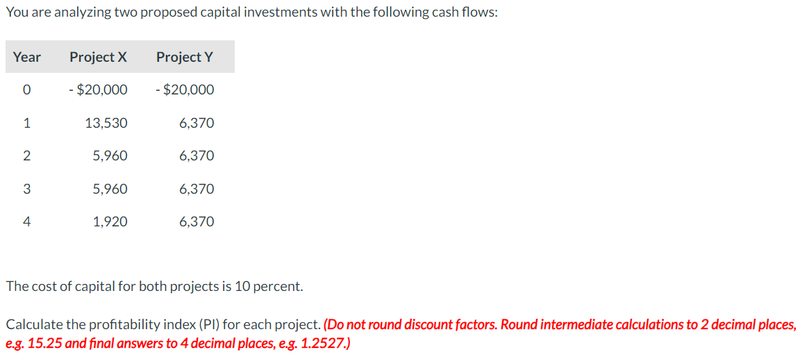 Solved You are analyzing two proposed capital investments | Chegg.com