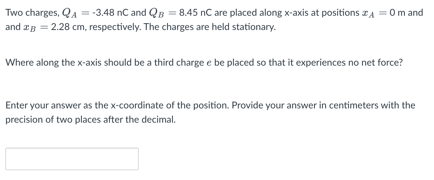 Solved Two charges, QA=−3.48nC and QB=8.45nC are placed | Chegg.com