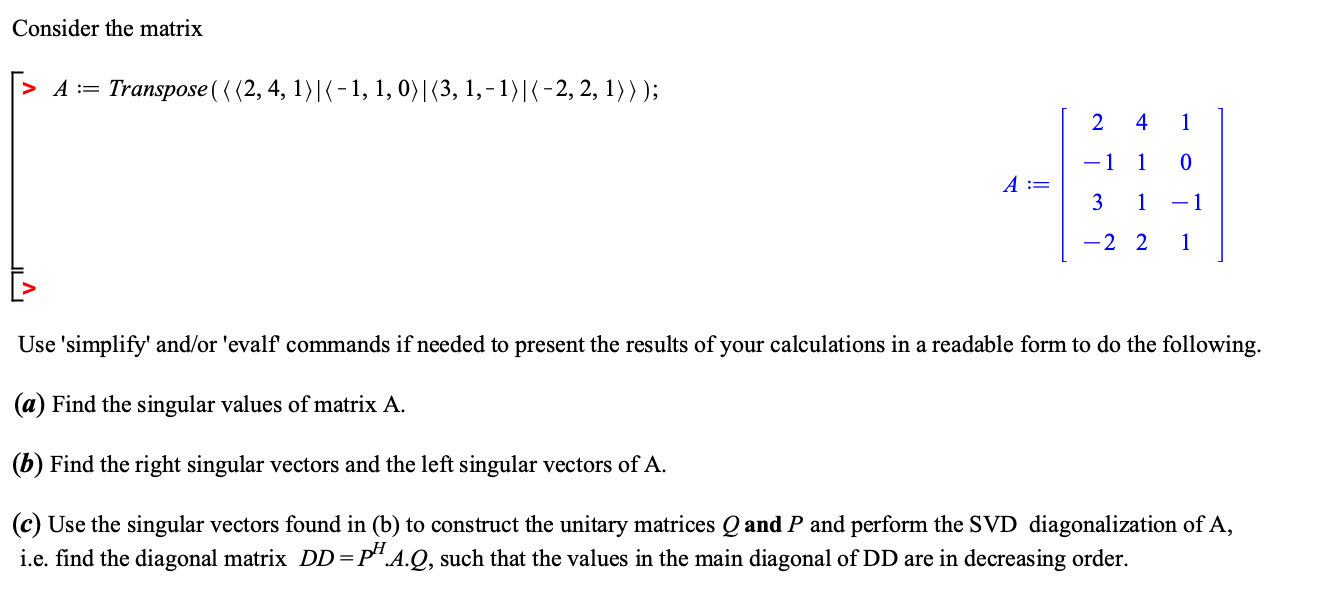 Consider the matrix Use 'simplify' and/or 'evalf' | Chegg.com