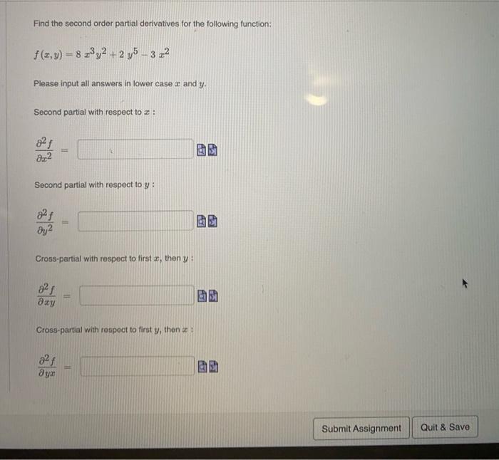 Solved Find the second order partial derivatives for the | Chegg.com