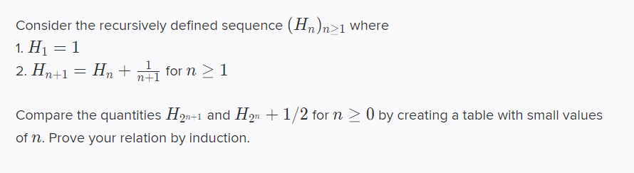 Consider the recursively defined sequence (Hn)n≥1 | Chegg.com
