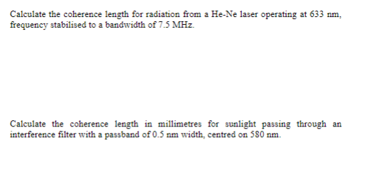 Solved Calculate the coherence length for radiation from a | Chegg.com