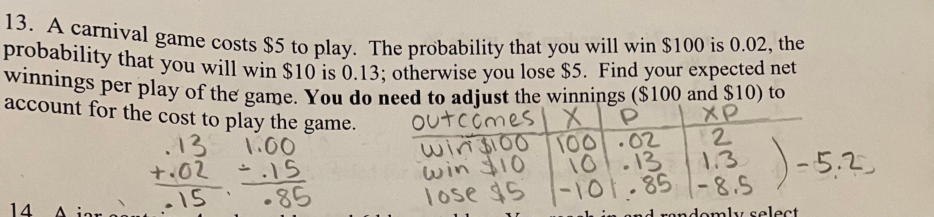 Solved A carnival game costs $5 to play. The probability | Chegg.com
