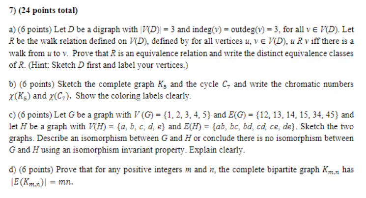 Solved 7) (24 points total) a) (6 points) Let D be a digraph | Chegg.com Solved 7) (24 points total) a) (6 points) Let D be a digraph | Chegg.com