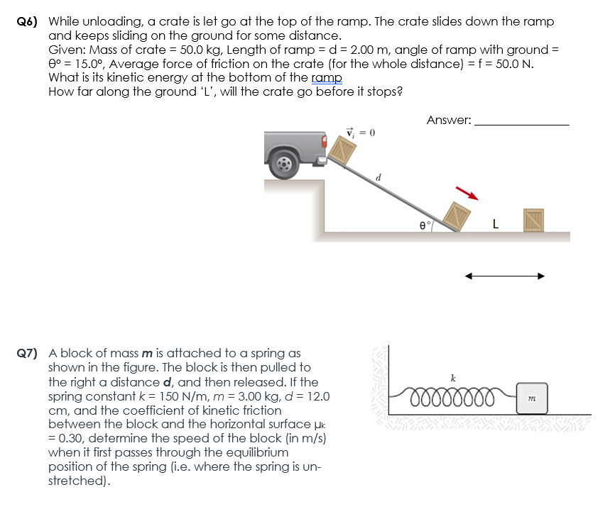 Solved Q6) While unloading, a crate is let go at the top of | Chegg.com