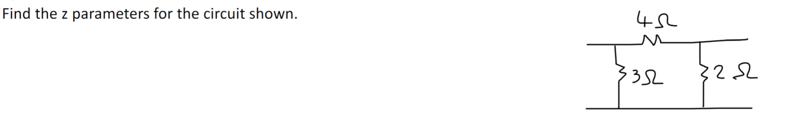 Solved Find the z parameters for the circuit shown. | Chegg.com