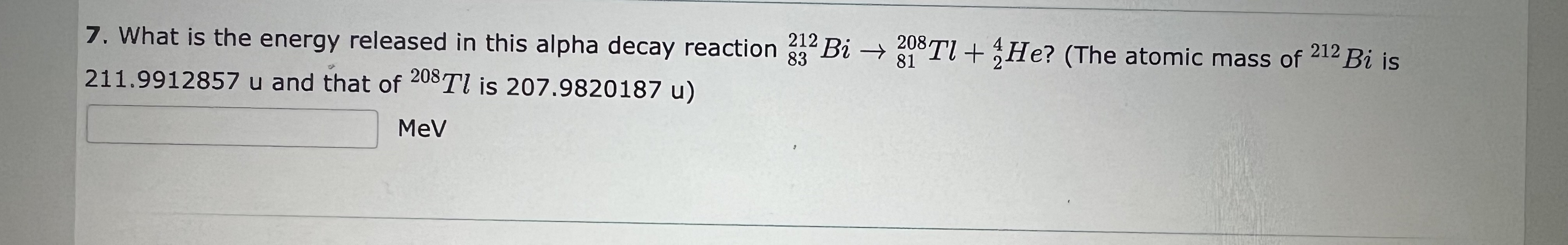 Solved What is ﻿the energy released in ﻿this alpha decay | Chegg.com