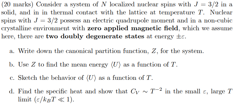 Solved (20 marks) Consider a system of N localized nuclear | Chegg.com Solved (20 marks) Consider a system of N localized nuclear | Chegg.com