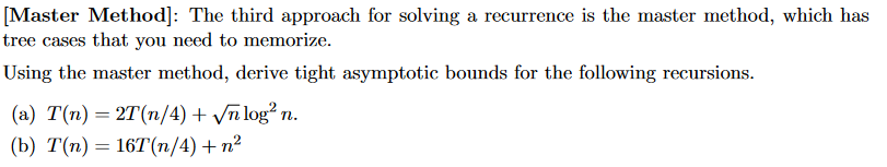 Solved [Master Method]: The third approach for solving a | Chegg.com