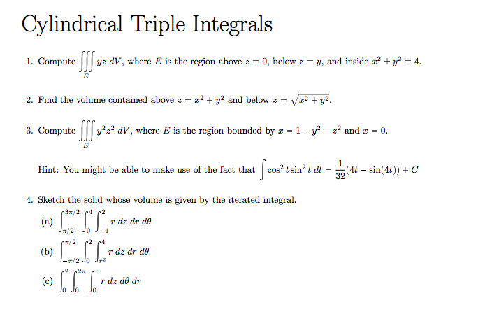 Solved Cylindrical Triple Integrals 1. Compute yz dV, where | Chegg.com