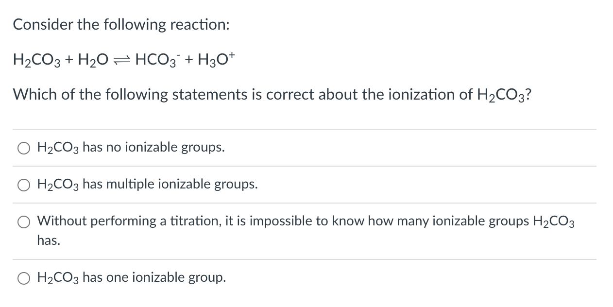 Consider the following reaction: H2CO3+H2O⇌HCO3−+H3O+ | Chegg.com
