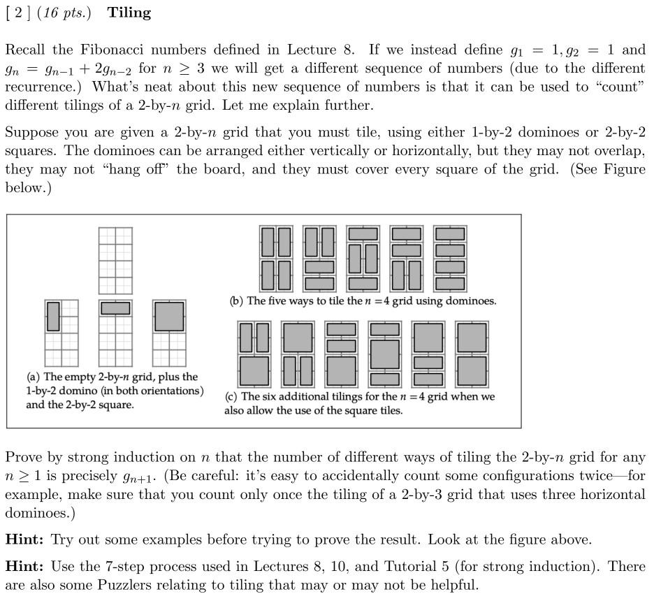 Solved [ 2 ] (16 pts.) Tiling = Recall the Fibonacci numbers | Chegg.com