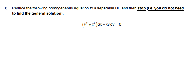 Solved 6. Reduce the following homogeneous equation to a | Chegg.com