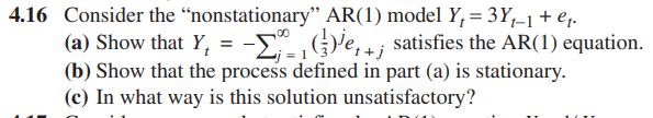 Solved 4.16 Consider the "nonstationary" AR(1) model | Chegg.com