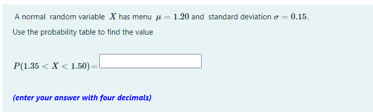 Solved A normal random variable X has menu μ=1.20 and | Chegg.com